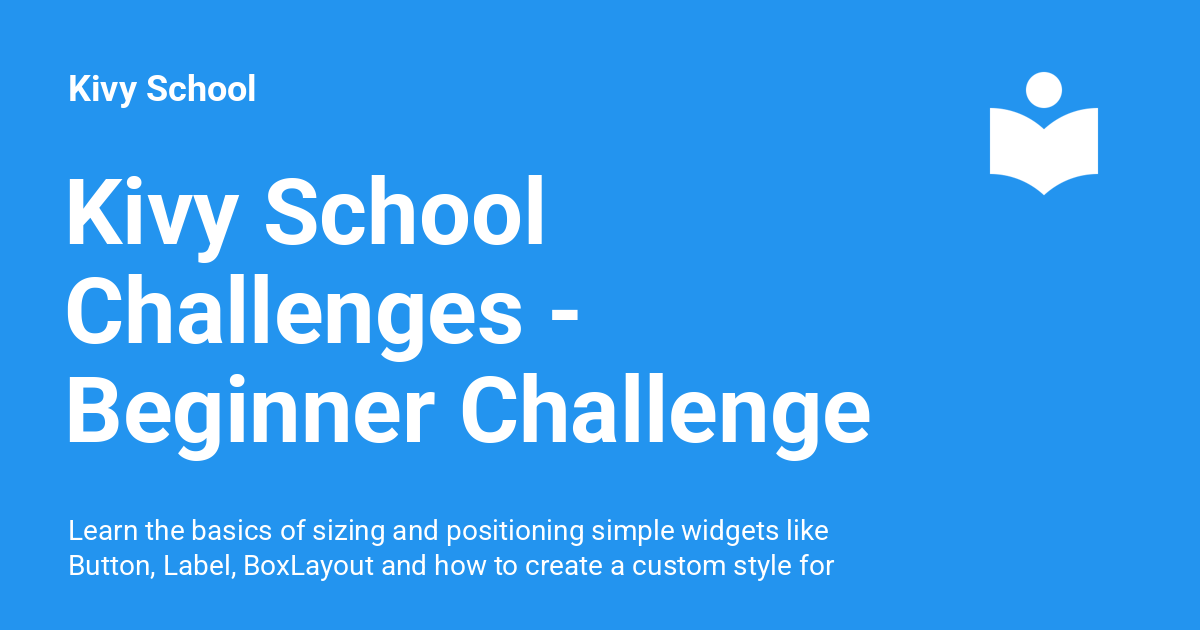 Kivy School Challenges - Beginner Challenge 2 - Kivy School