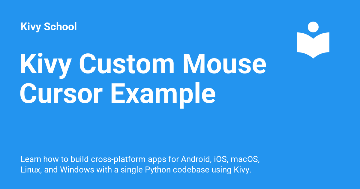 Kivy Custom Mouse Cursor Example - Kivy School