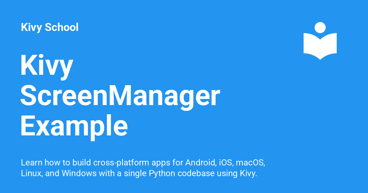Kivy ScreenManager Example - Kivy School