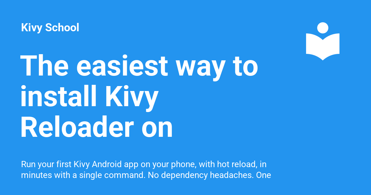 The easiest way to install Kivy Reloader on Windows - Kivy School