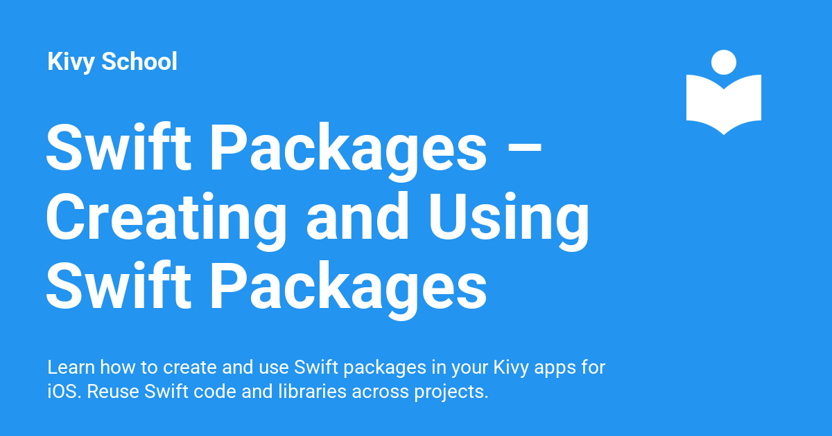 Swift Packages – Creating and Using Swift Packages - Kivy School